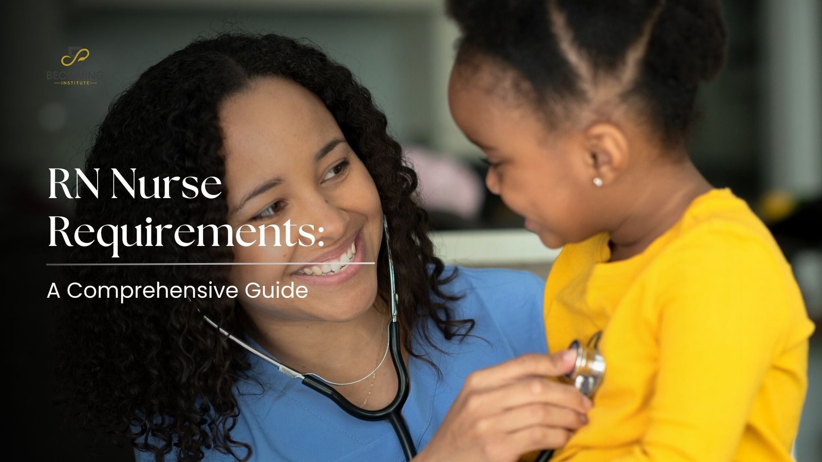 RN Nurse Requirements: How to Become a Registered Nurse