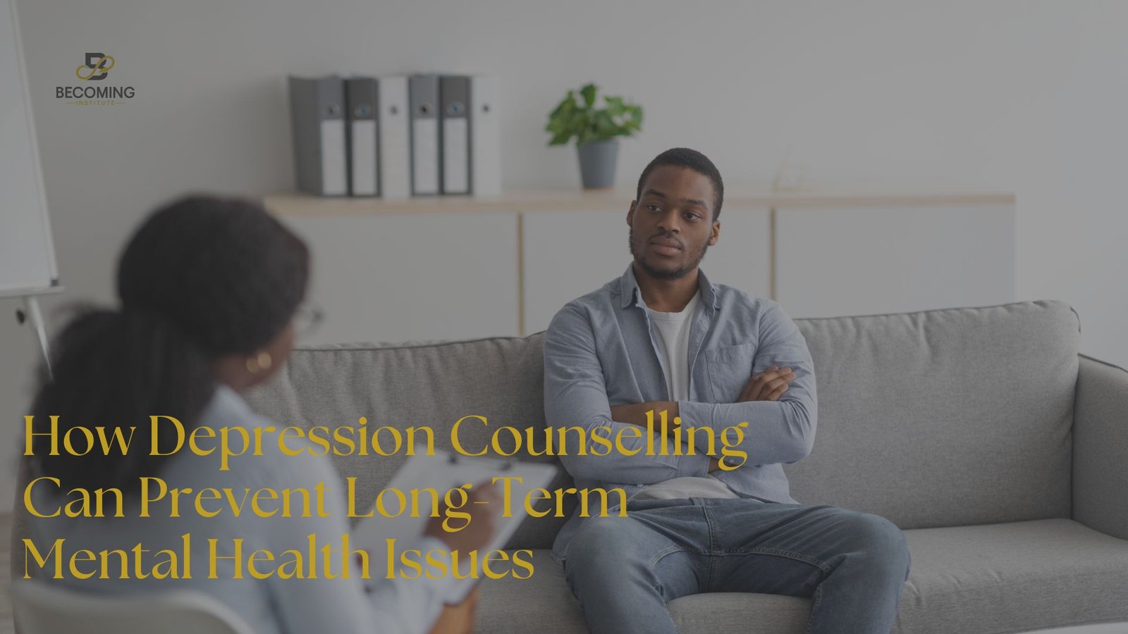 How Depression Counselling Can Prevent Mental Health Issues